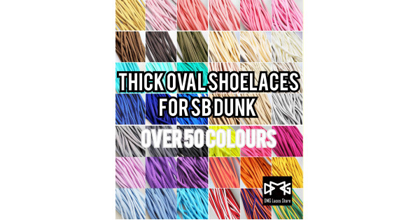 Thick SB Oval Shoelaces-For SB Dunk-Over 60 Colours